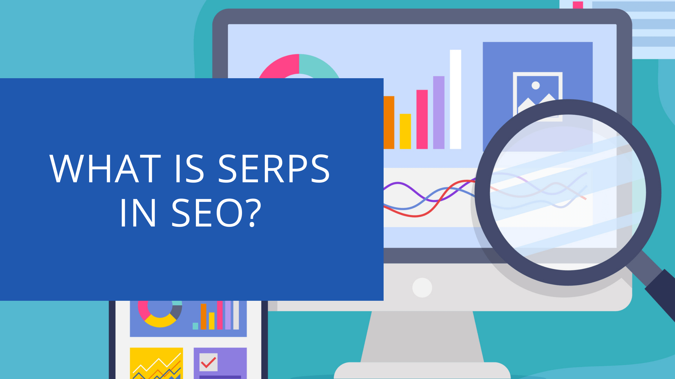 What Is SERPs in SEO? - Media Kynect